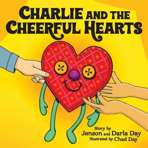 Charlie and the Cheerful Hearts by Darla Day and Jenson Day (2022 ...