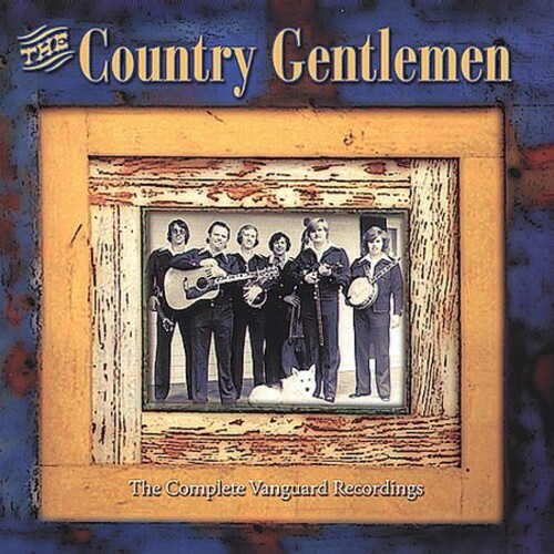 The Complete Vanguard Recordings by The Country Gentlemen (CD, 2002 ...