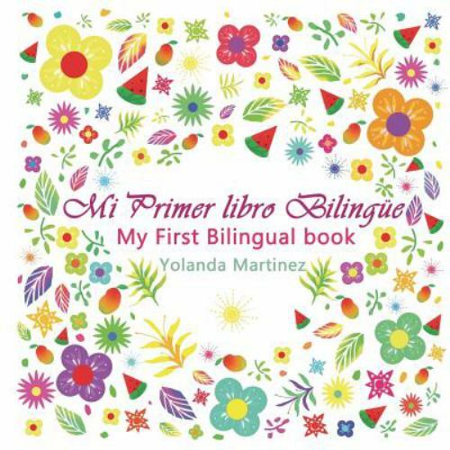 My First Bilingual Book : Mi Primer Libro Bilingue by Yolanda Martinez ...