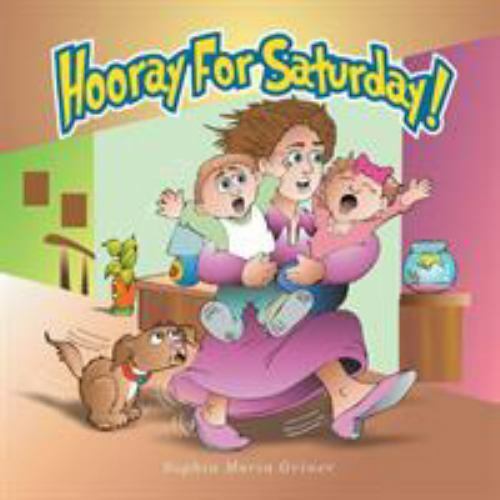 Hooray for Saturday! by Sophia Maria Griner (2013, Trade Paperback) for ...