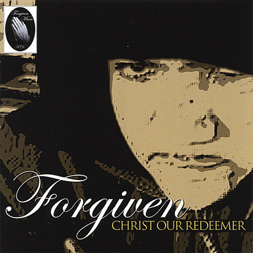 Christ Our Redeemer by Forgiven (CD, 2007) for sale online | eBay