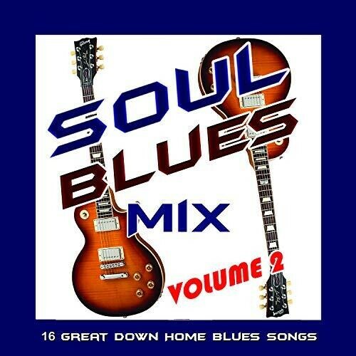 Soul Blues Mix Volume 2 / Various by Various (CD, 2019) for sale online ...