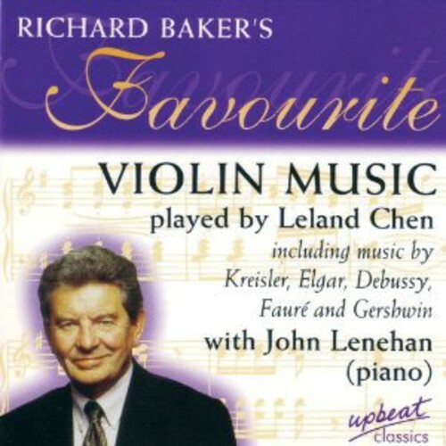 Favourite Violin Music by Baker, Richard / Chen, Leland / Lenehan, John ...
