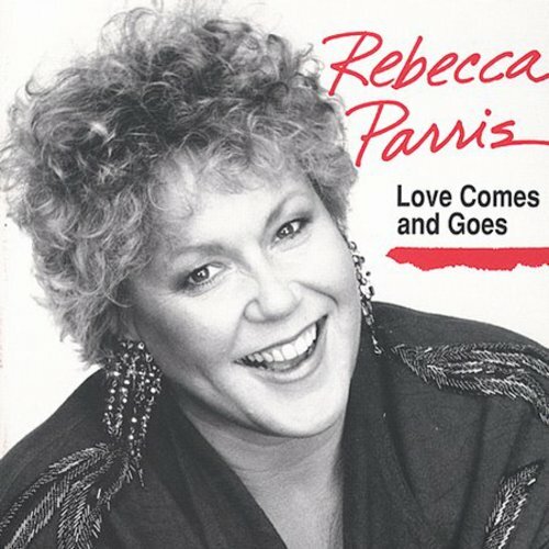 Love Comes & Goes by Rebecca Parris (CD, 2004) for sale online | eBay