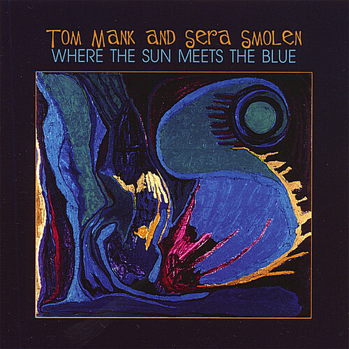 Where the Sun Meets the Blue by Tom Mank (CD, 2007) for sale online | eBay