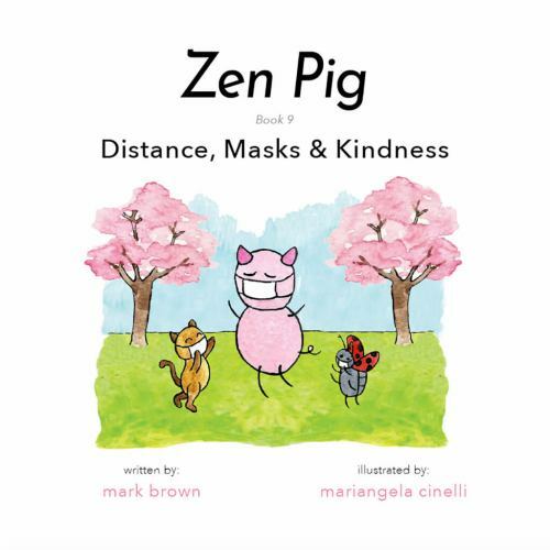 Zen Pig : Distance, Masks & Kindness by Mark Brown (2021, Trade ...