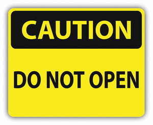 Caution Do Not Open Sign Warning Car Bumper Sticker Decal 5" x 4"