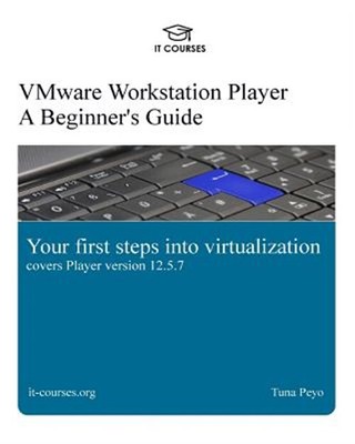 : A Beginner's | Vmware Workstation Player
