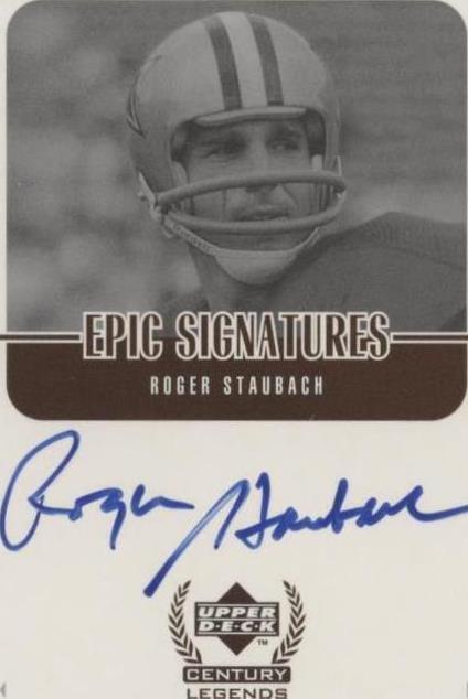 1999 Upper Deck Century Legends - Epic Signatures Roger Staubach #RS ...