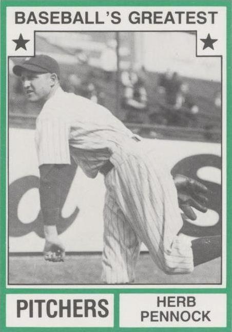 1982 TCMA Baseball's Greatest - Pitchers Herb Pennock #1982-30 White ...