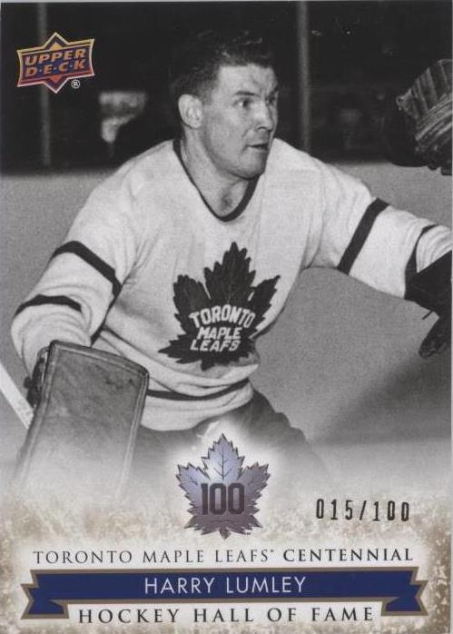 2017 Upper Deck Toronto Maple Leafs Centennial - Hall of Fame Gold #160 Harry Lumley /100 for ...