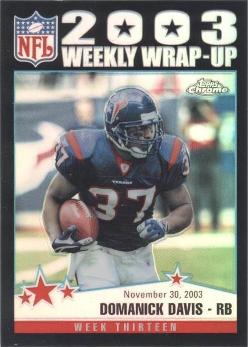 2004 Topps Chrome - Weekly Wrap-Up Black Refractor #158 Domanick Davis ...