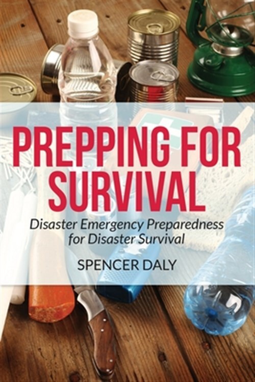 Beginner's Guide: How to Start Prepping for Survival