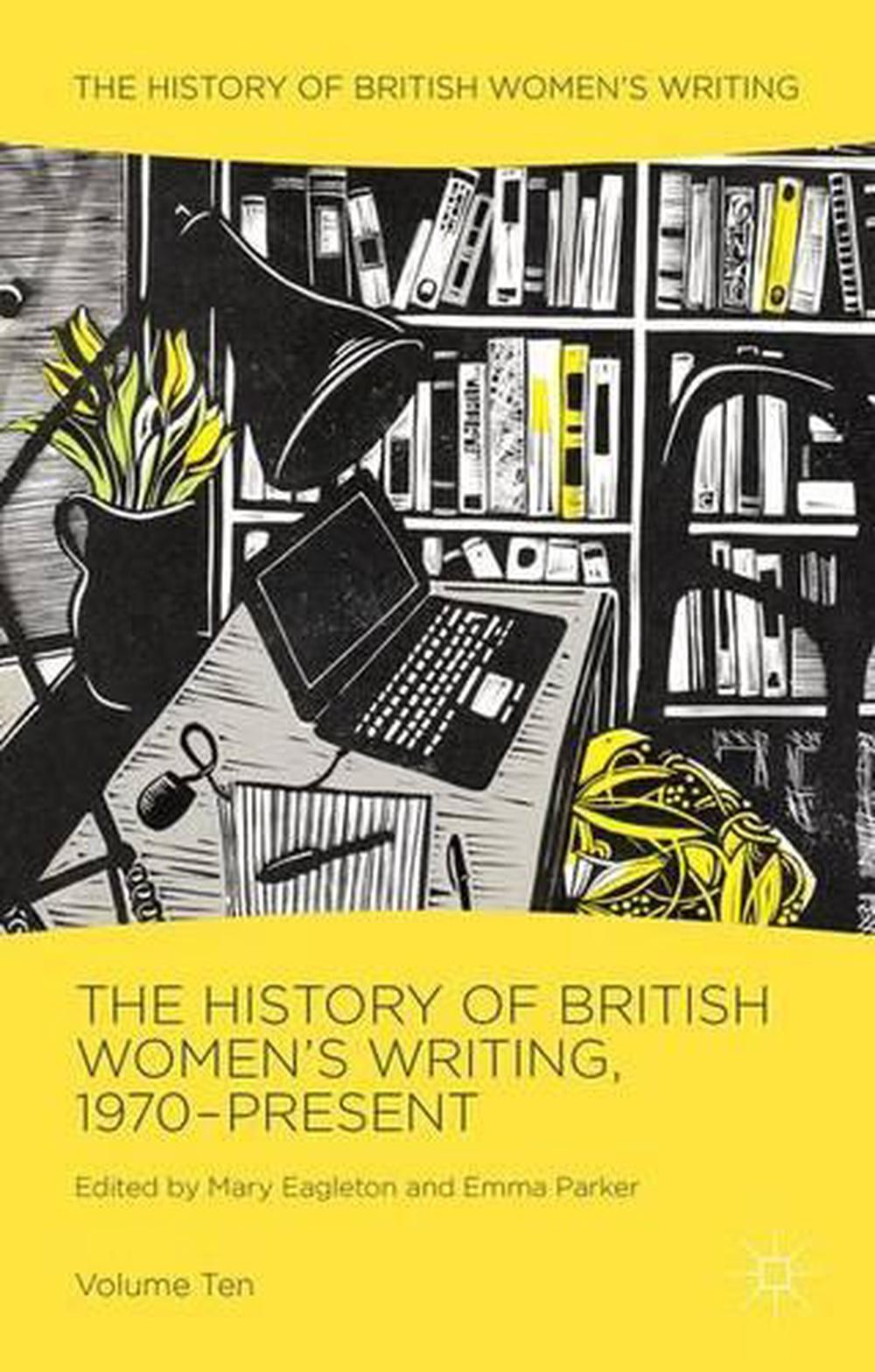 The History of British Women's Writing, 1970-Present: Volume Ten by ...