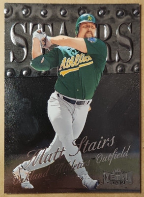 1999 Metal Universe #52 Matt Stairs Card Oakland Athletics Baseball ...