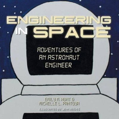 Emily M Hunt Michelle L Pantoya Engineering in Space (Paperback) (UK ...