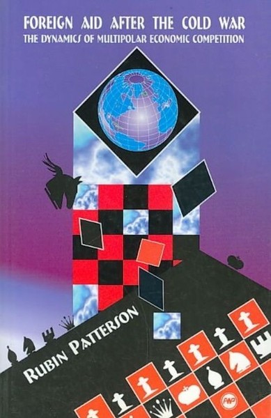 Foreign Aid After the Cold War: The Dynamics of Multipolar Economic ...