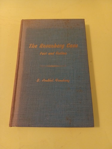 The Rosenberg Case: Fact And Fiction Signed Hardcover - S. Andhil ...