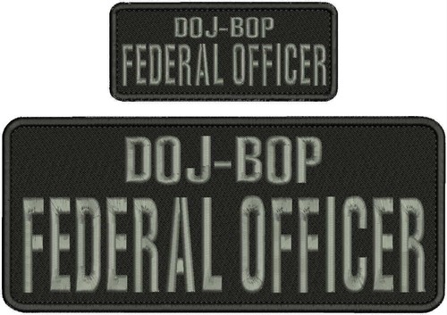 DOJ-BOP F O EMBROIDERY PATCH 4X10 AND 2X5 hook on back GRAY ON BLACK | eBay