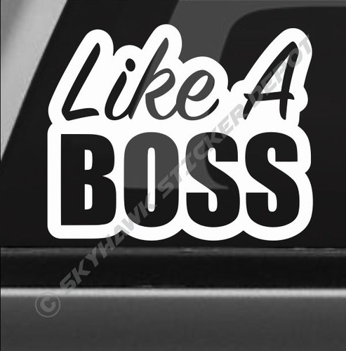 Like A Boss Bumper Sticker Vinyl Decal For Car Macbook Laptop Dank Lit ...