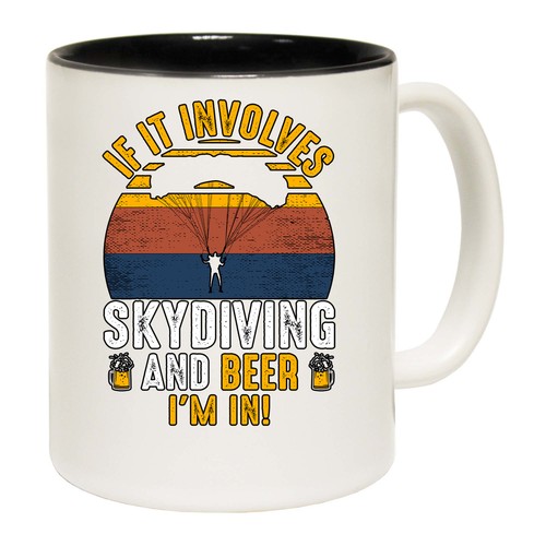 If It Involves Skydiving And Beer Im In - Funny Mugs Novelty Coffee Mug ...