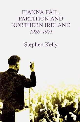 Fianna Fail, Partition and Northern I..., Stephen Kelly | eBay