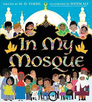 In My Mosque, School And Library by Yuksel, M. O.; Aly, Hatem (ILT ...