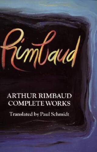Arthur Rimbaud: Complete Works (Perennial Library) - Paperback ...