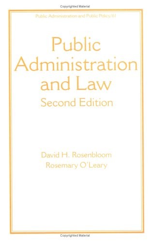 PUBLIC ADMINISTRATION AND LAW, THIRD EDITION (PUBLIC By David H. NEW ...