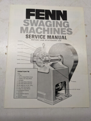 FENN SWAGING MACHINES SERVICE OPERATOR MANUAL SHOP BOOK ROTARY ...