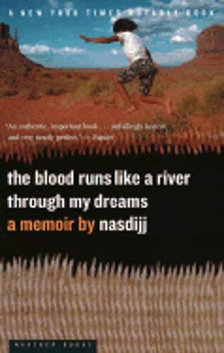 The Blood Runs Like a River Through My Dreams: A Memoir by Nasdijj: New ...