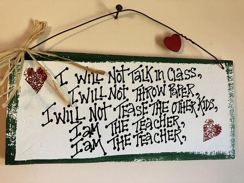 Wooden Rustic Humorous Teacher Plaque I Will Not Talk In Class Teacher ...