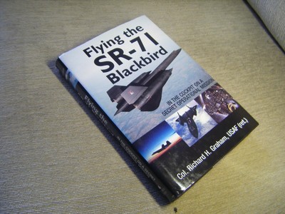 Flying the SR-71 Blackbird Col. Richard H. Graham USAF (ret) (Signed) H ...