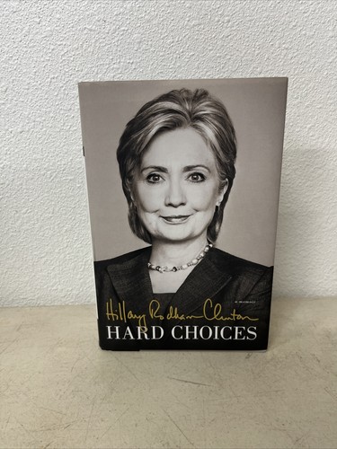 Hard Choices: A Memoir by Hillary Rodham Clinton First Edition 2014 ...