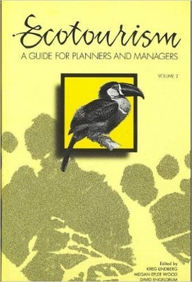 ECOTOURISM : A GUIDE FOR PLANNERS AND MANAGERS (VOL. 2) By Kreg ...