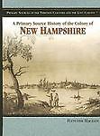 A Primary Source History of the Colony of New Hampshire by Haulley ...