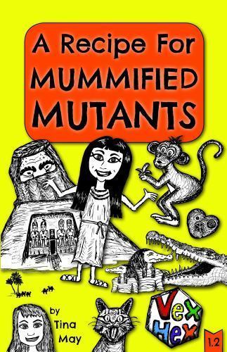 Recipe for Mummified Mutants by Tina May and Christina Maynes (2013, Uk ...