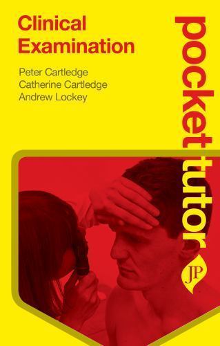 Pocket Tutor Ser.: Pocket Tutor Clinical Examination by Andrew Lockey ...