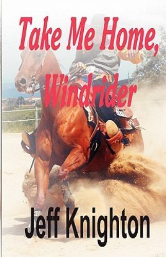 Take Me Home, Windrider by Jeff Knighton (2010, Trade Paperback) for ...