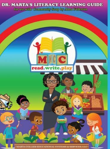 Dr. Marta's Literacy Learning Guide for Use with Community Soup by Alma ...