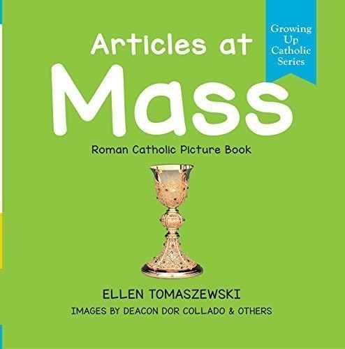ARTICLES AT MASS - ROMAN CATHOLIC PICTURE BOOK By Ellen Tomaszewski ...