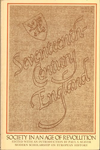 Seventeenth-Century England : Society in an Age of Revolution by Seaver ...