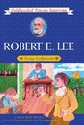 ROBERT E. LEE: YOUNG CONFEDERATE (TURTLEBACK SCHOOL & By Helen Albee ...