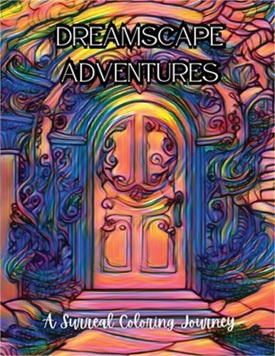 Dreamscape Adventures: A Surreal Coloring Journey (Paperback or ...