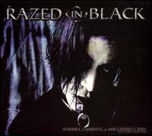 Shrieks, Laments and Anguished Cries [Bonus Tracks] by Razed in Black ...