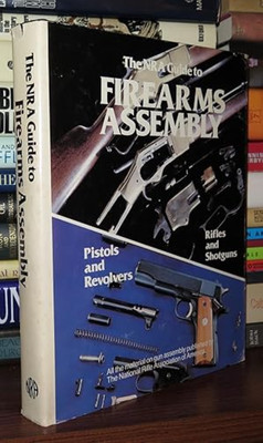 19. NRA: NRA GUIDE TO FIREARMS ASSEMBLY VERY RARE!! OOP! (1980) VG ...