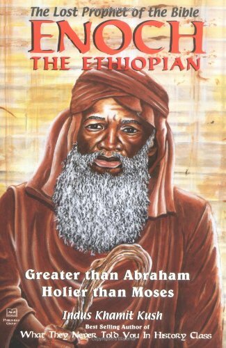 Enoch the Ethiopian: The Lost Prophet of the Bible : Greater Than ...