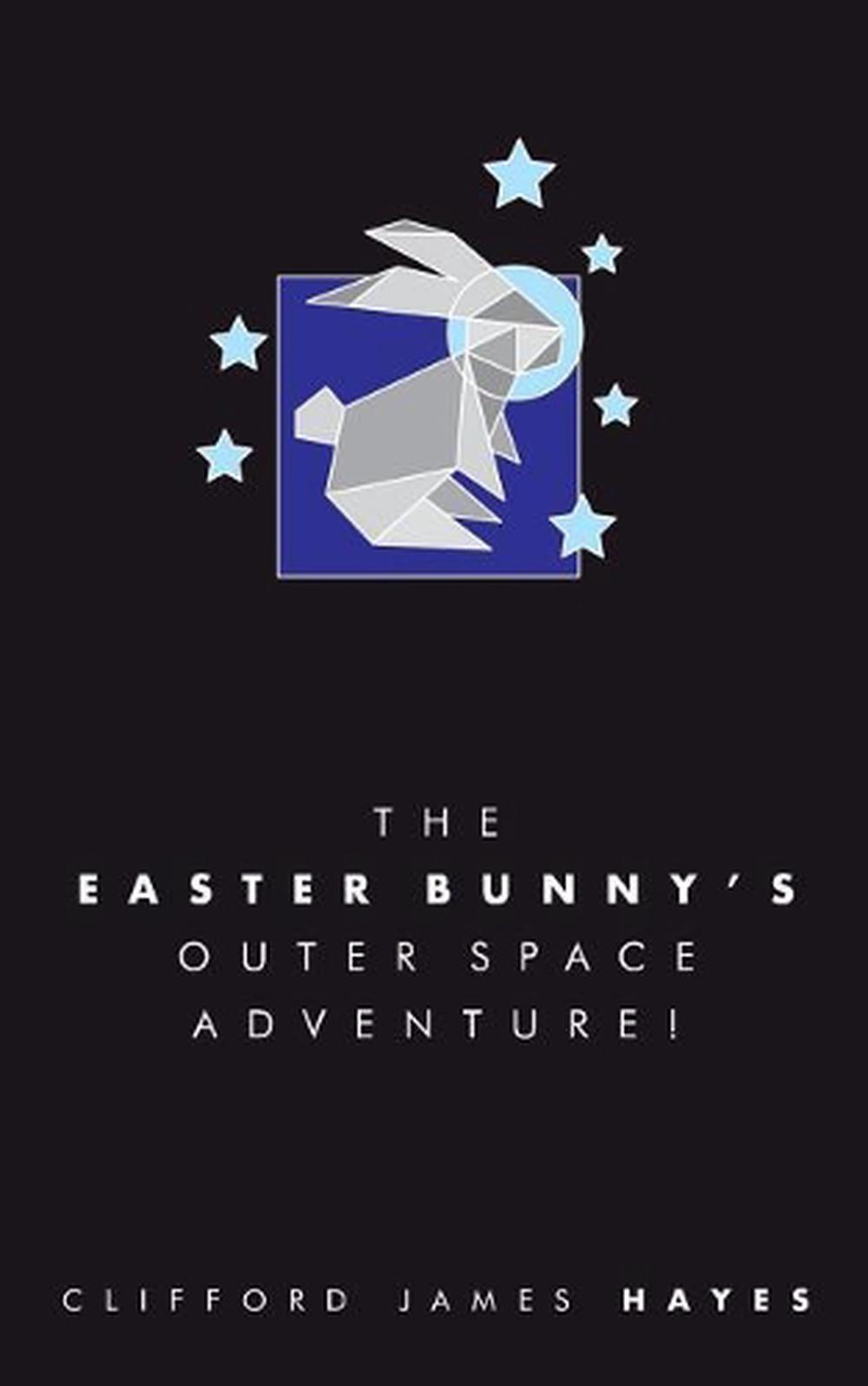 The Easter Bunny's Outer Space Adventure! (Special Edition) by Clifford ...
