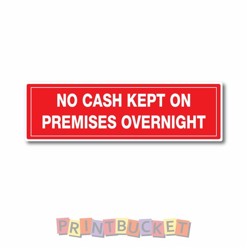 No cash kept on premises overnight sticker red 200mm quality waterproof ...