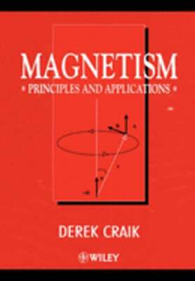 Magnetism: Principles and Applications by Derek J Craik: New ...